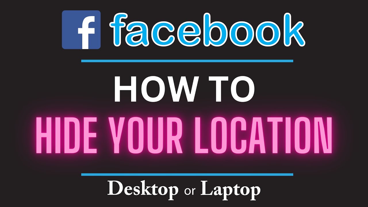 How To Hide Your Location On Facebook | PC Tutorial - YouTube