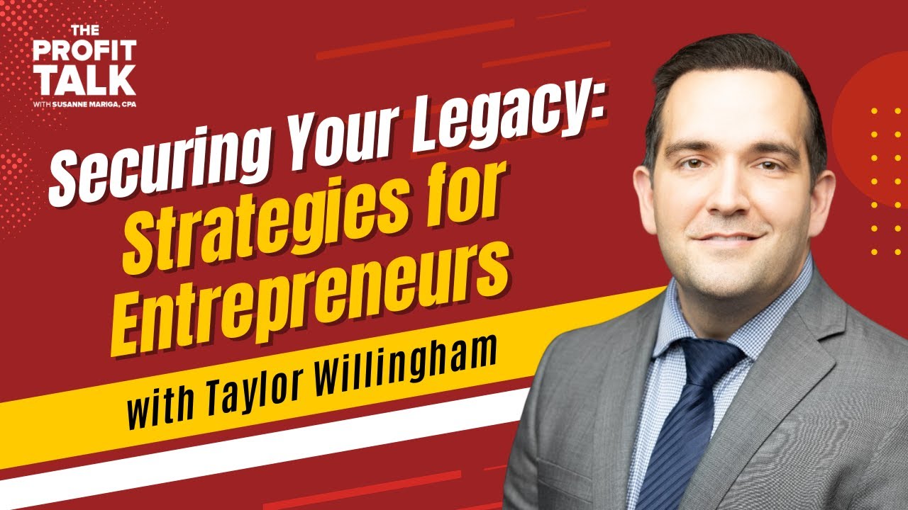 Securing Your Legacy: Strategies for Entrepreneurs with Taylor ...