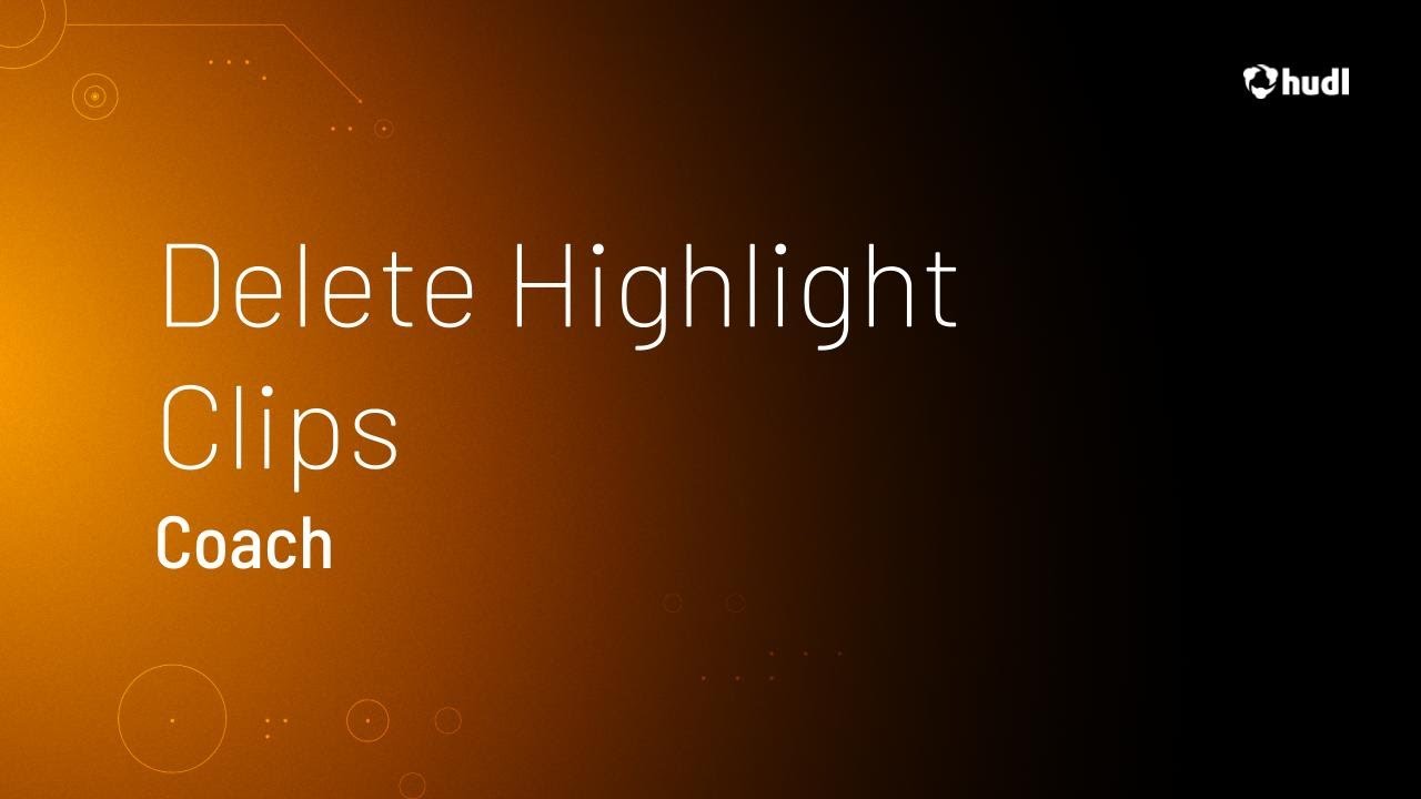 Delete Highlight Clips • Coach - YouTube