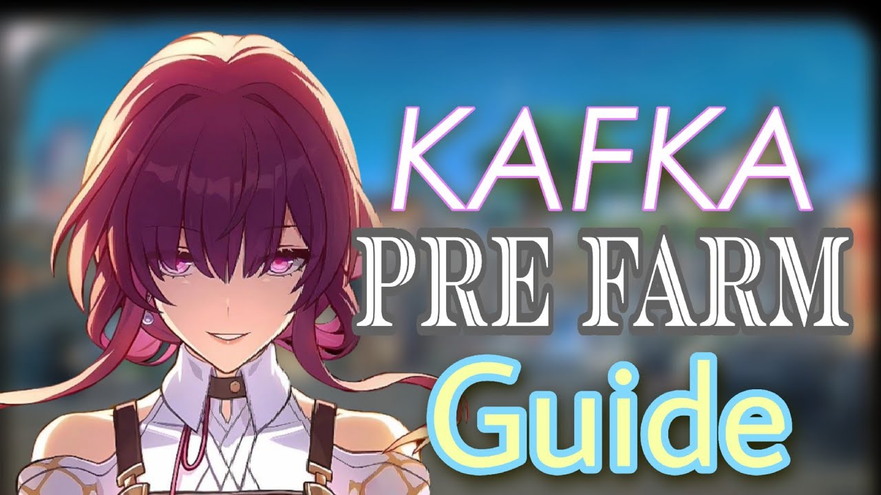 Kafka Pre-Farm Guide | Honkai Star Rail - YouTube