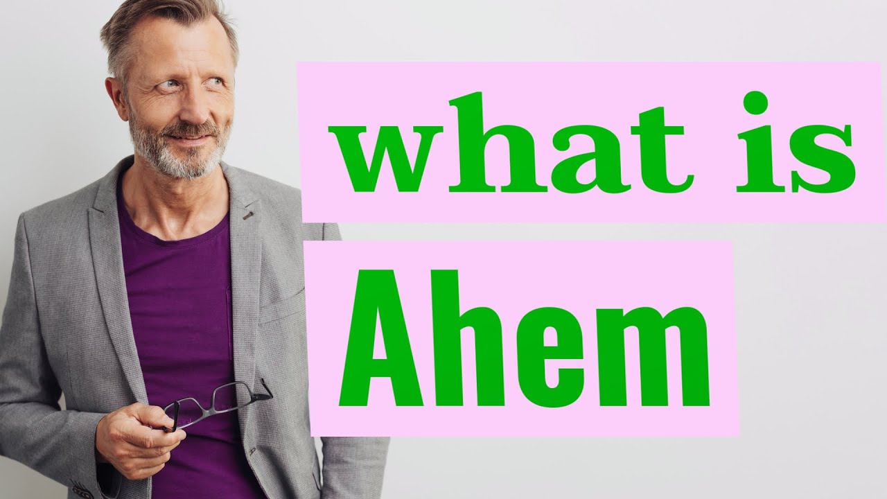 Ahem | Meaning of ahem - YouTube