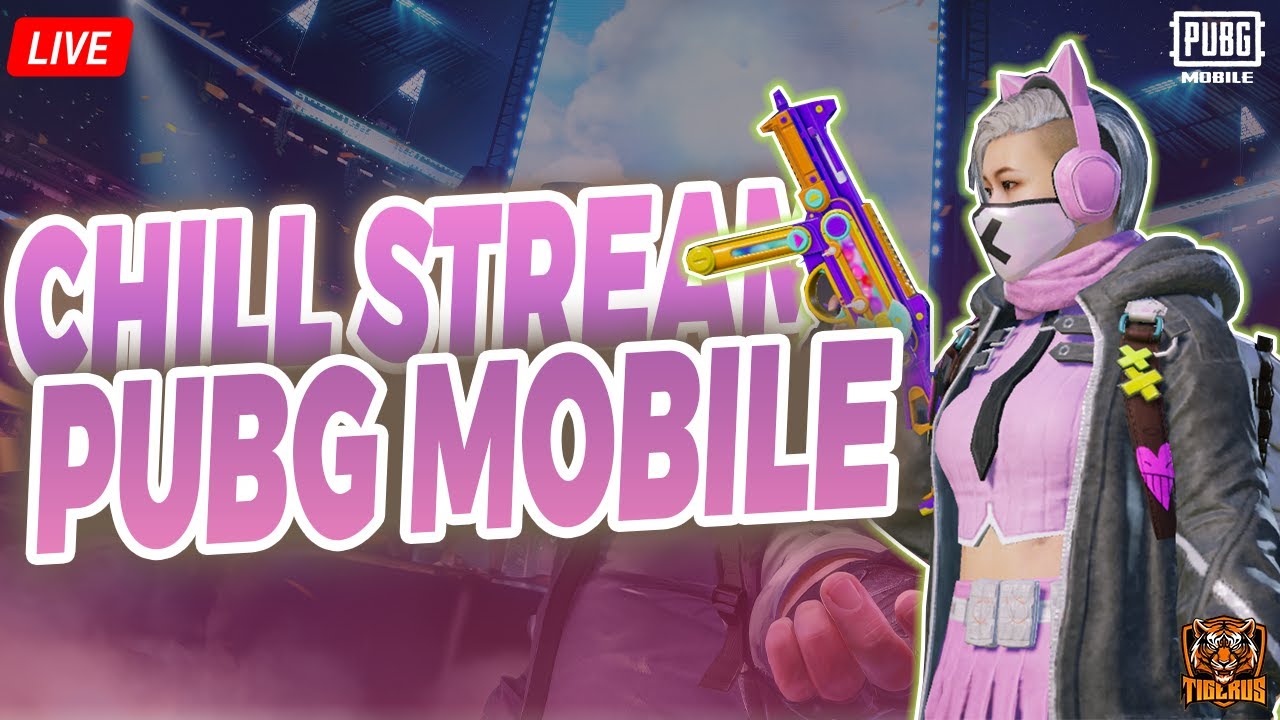 Lets Chill - CHILL STREAM PUBG MOBILE PAKISTAN - TiGERUS YT LIVE - YouTube