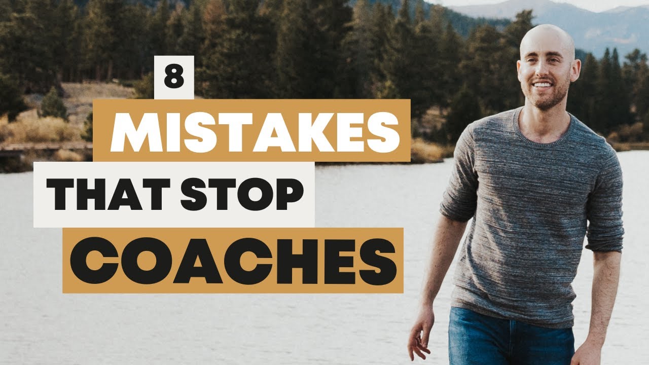 8 Mistakes That Stop Coaches From Getting Clients - YouTube