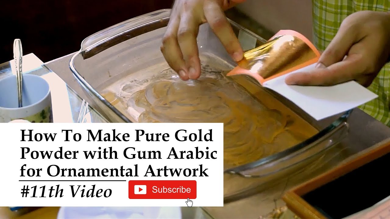How To Make Pure Gold Powder with Gum Arabic for Ornamental Artwork ...