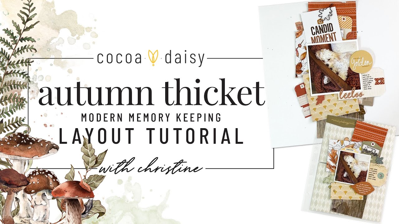 "Autumn Thicket" Modern Memory Keeping Layout Tutorial with Christine ...