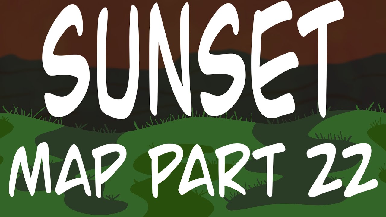 Sunset MAP part 4 - YouTube