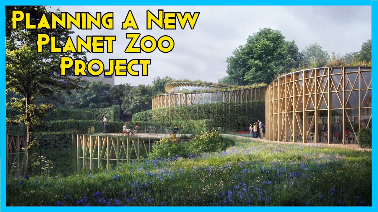 Planning a New Project | Planet Zoo - YouTube
