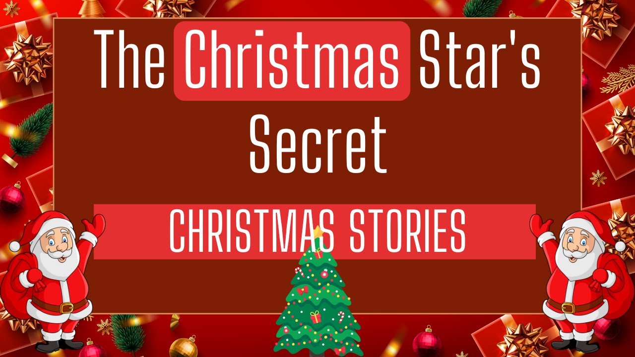 The Christmas Star’s Secret | A Magical Holiday Story for Kids ...