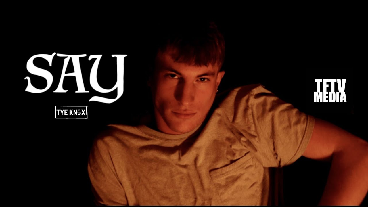 Tye Knox Say "Official Music Video" - YouTube Music