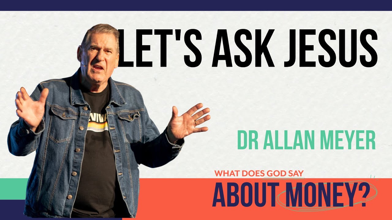 What Does God Say About Money? | Dr Allan Meyer - YouTube
