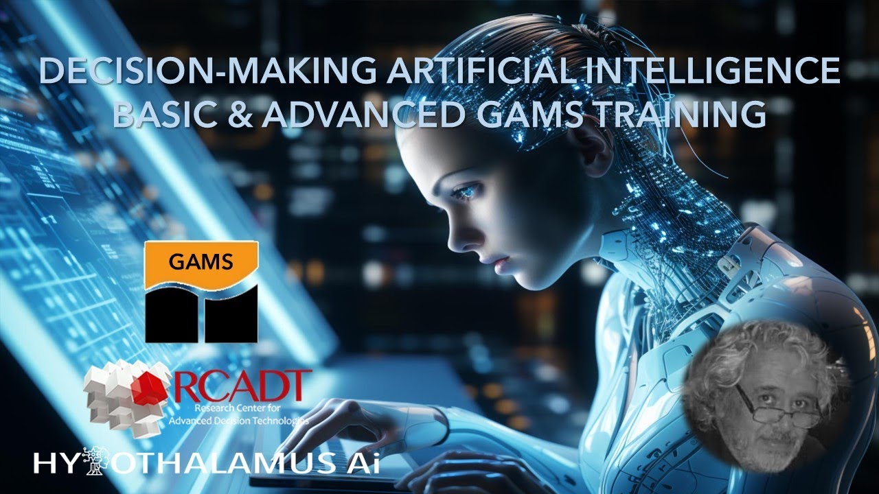 Courses: Decision-Making Artificial Intelligence, Basic & Advanced GAMS - YouTube