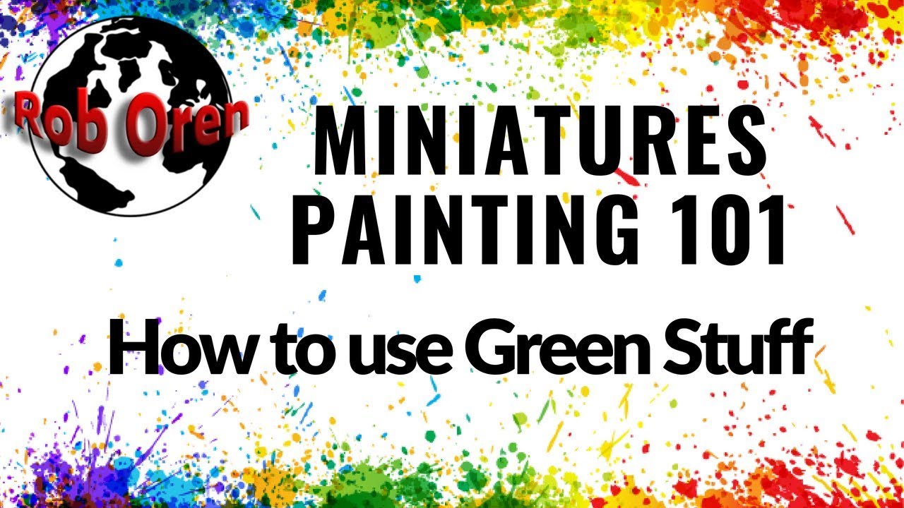 Painting 101: Green Stuff - YouTube