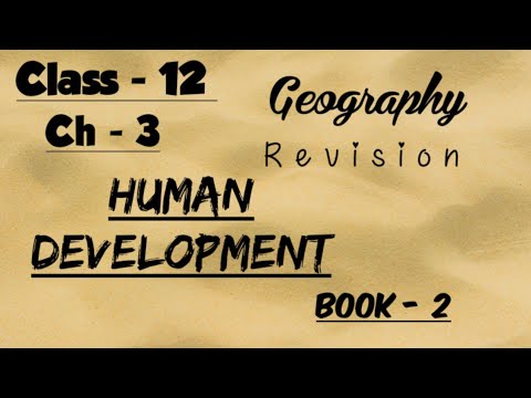 Class - 12|Ch - 3|Human Development|Geography|book-2 - YouTube