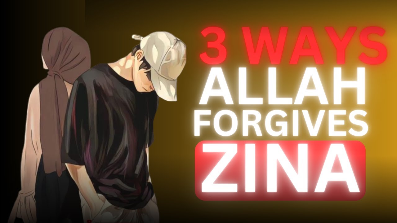 ALLAH Forgives Your Zina Do These 3 Things - YouTube