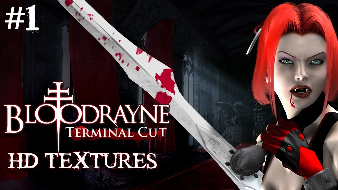 BloodRayne: Terminal Cut HD Textures Прохождение #1 - YouTube