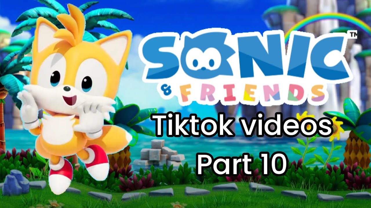 Sonic & Friends TikTok Videos Part 10 - YouTube