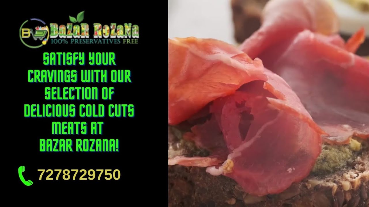 Bazar Rozana I"Make Every Bite Count With Our Delicious Cold Cut Selections"I Kolkata I West ...