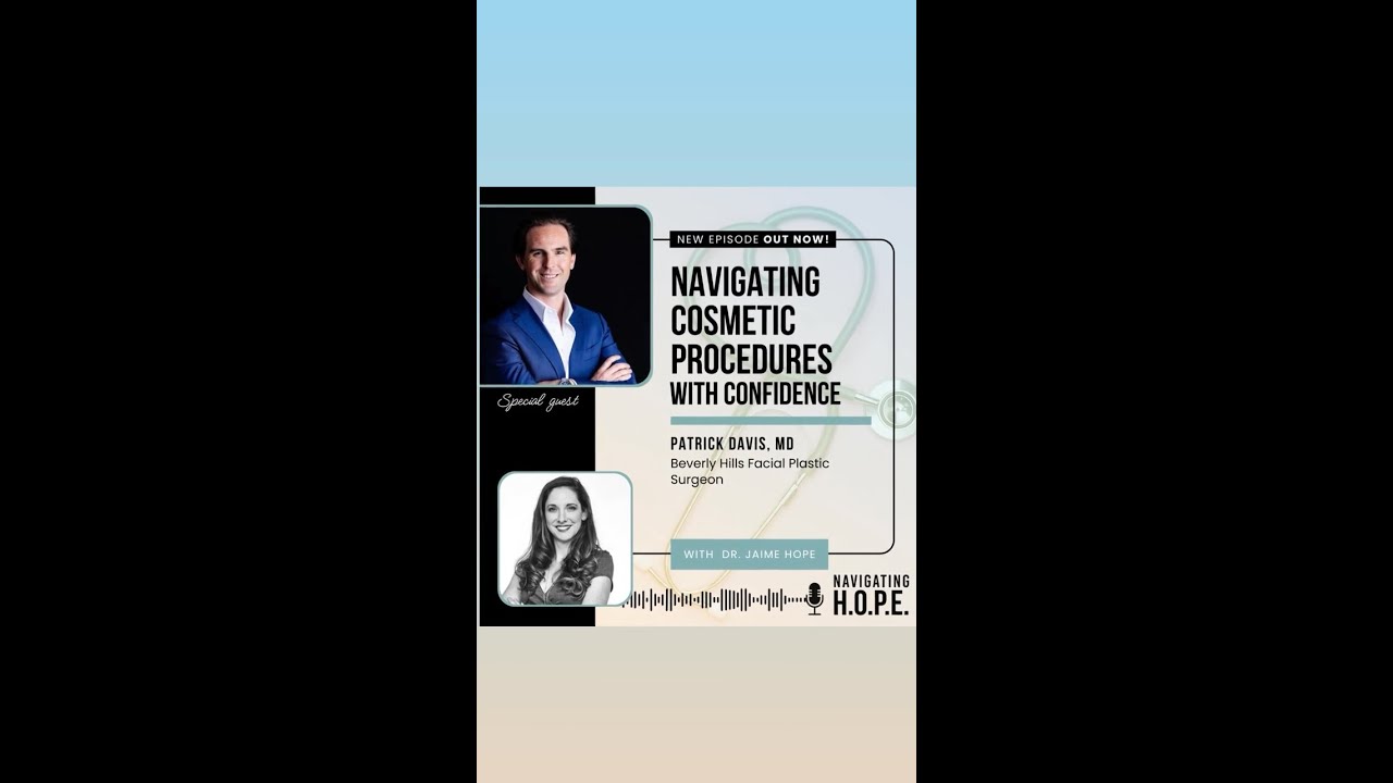 Navigating Cosmetic Procedures with Confidence: Dr. Jamie Hope and Dr ...