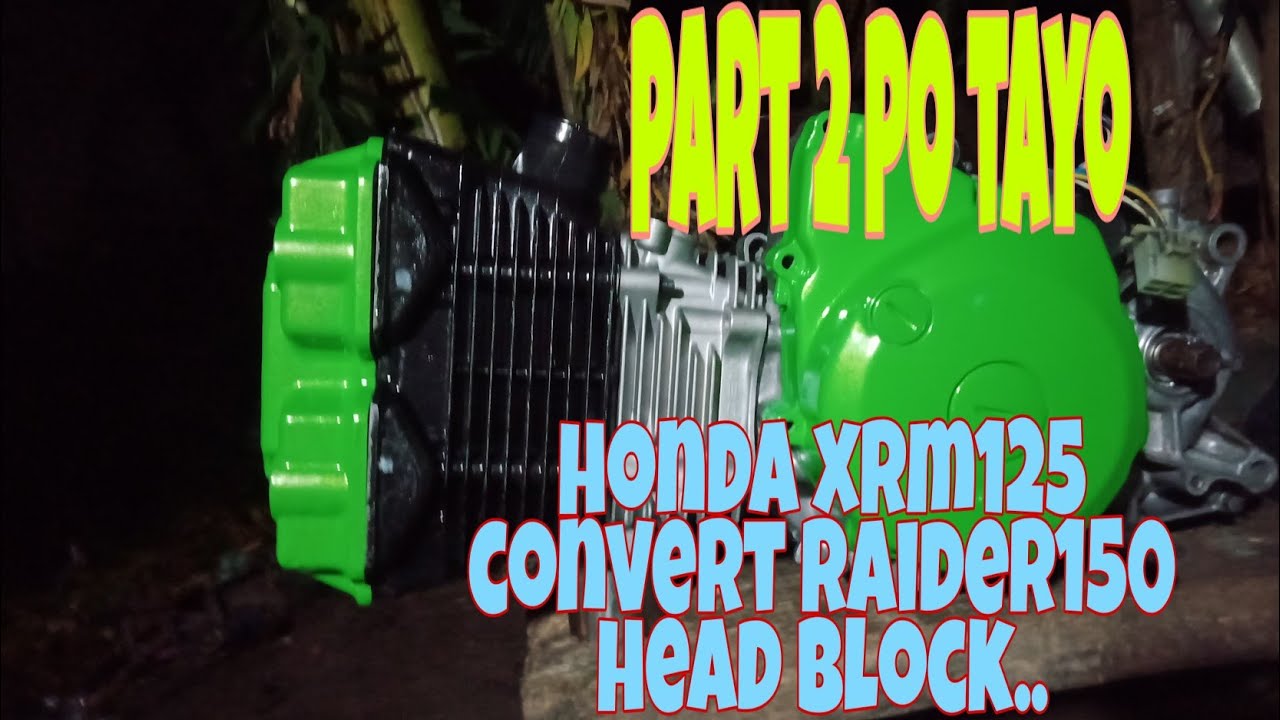 part 2,xrm 125 head block raider.. - YouTube
