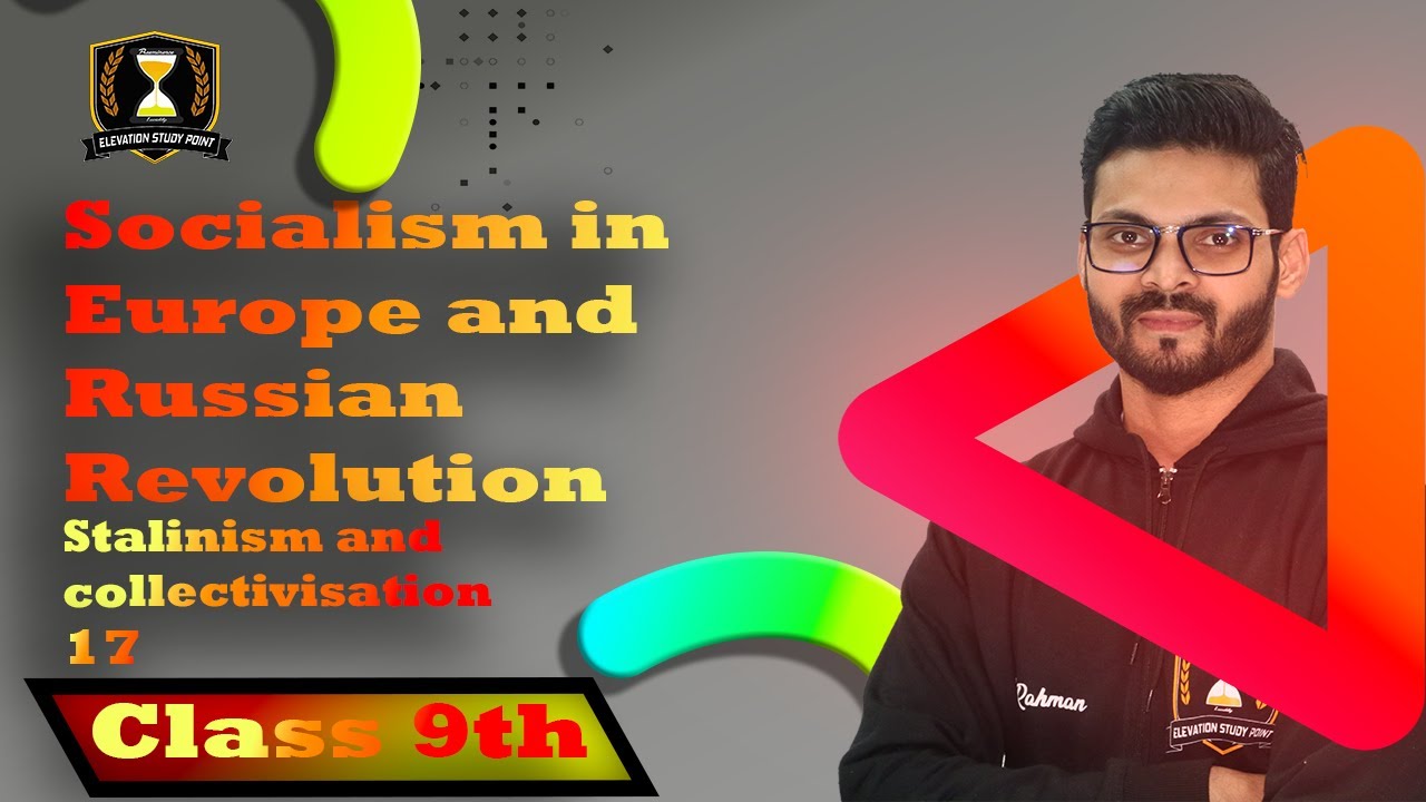 Class 9th, Socialism in Europe and the Russian ||Part-17|| Stalinism ...