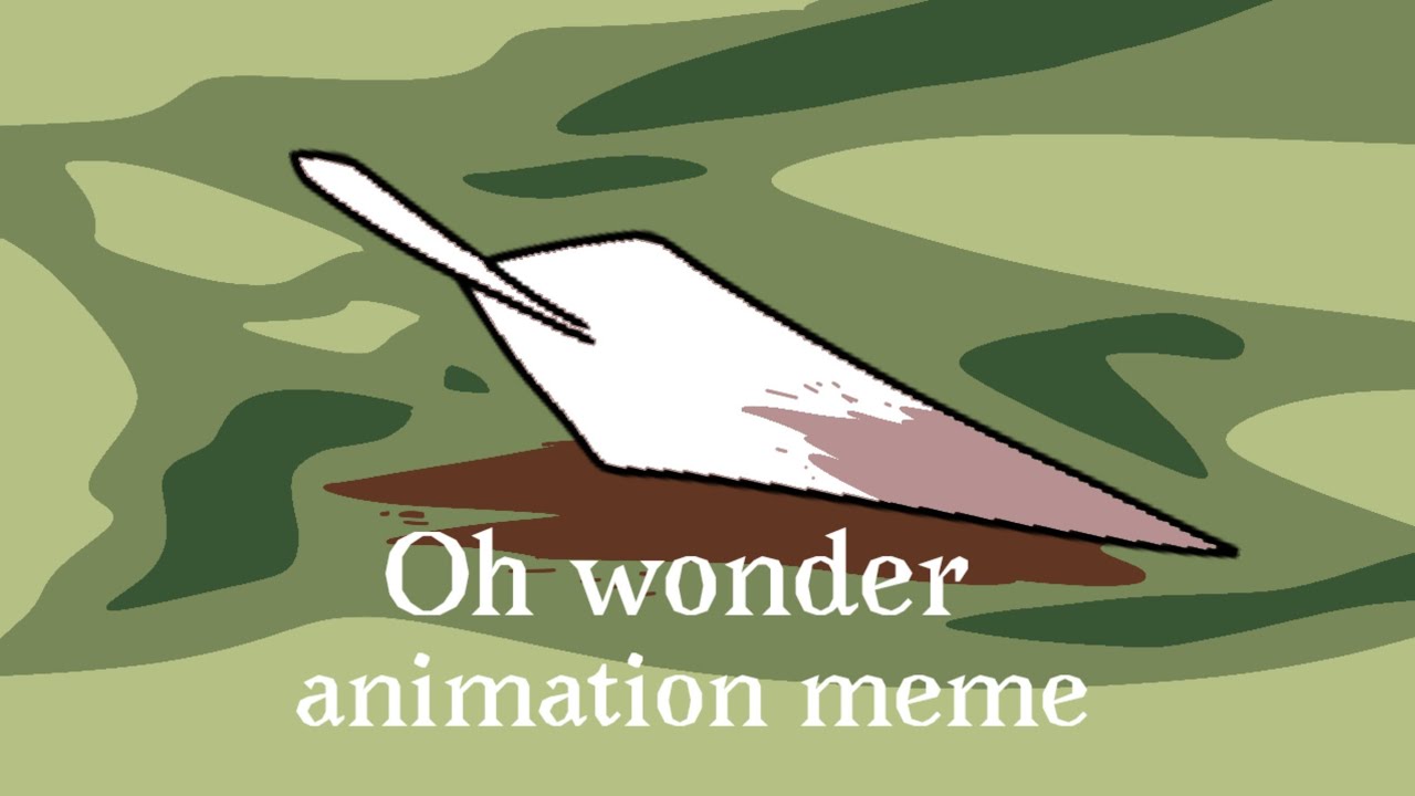 Oh wonder | Animation meme - YouTube