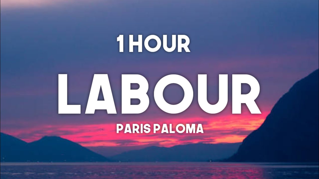 Paris Paloma - labour [1 Hour](Lyrics)@parispaloma - YouTube