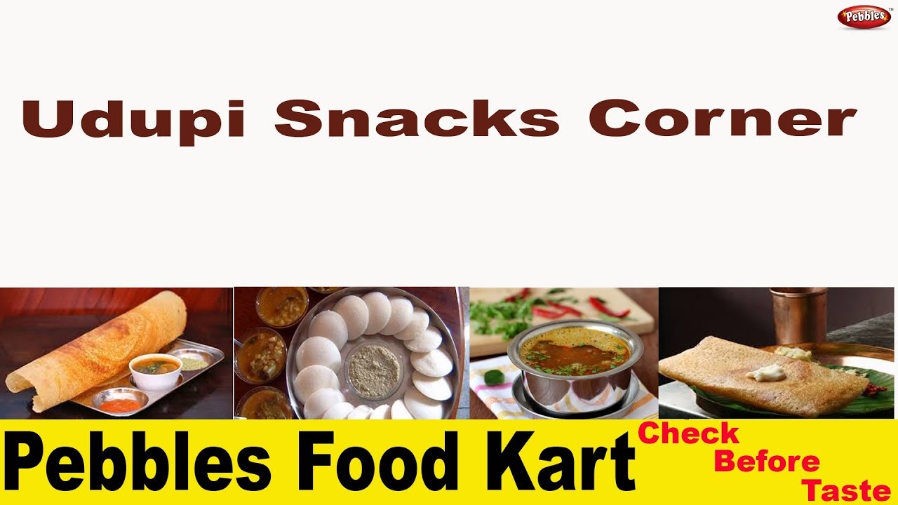 Udupi Snacks Corner | South Indian Dishes | Pebbles Food Kart - YouTube