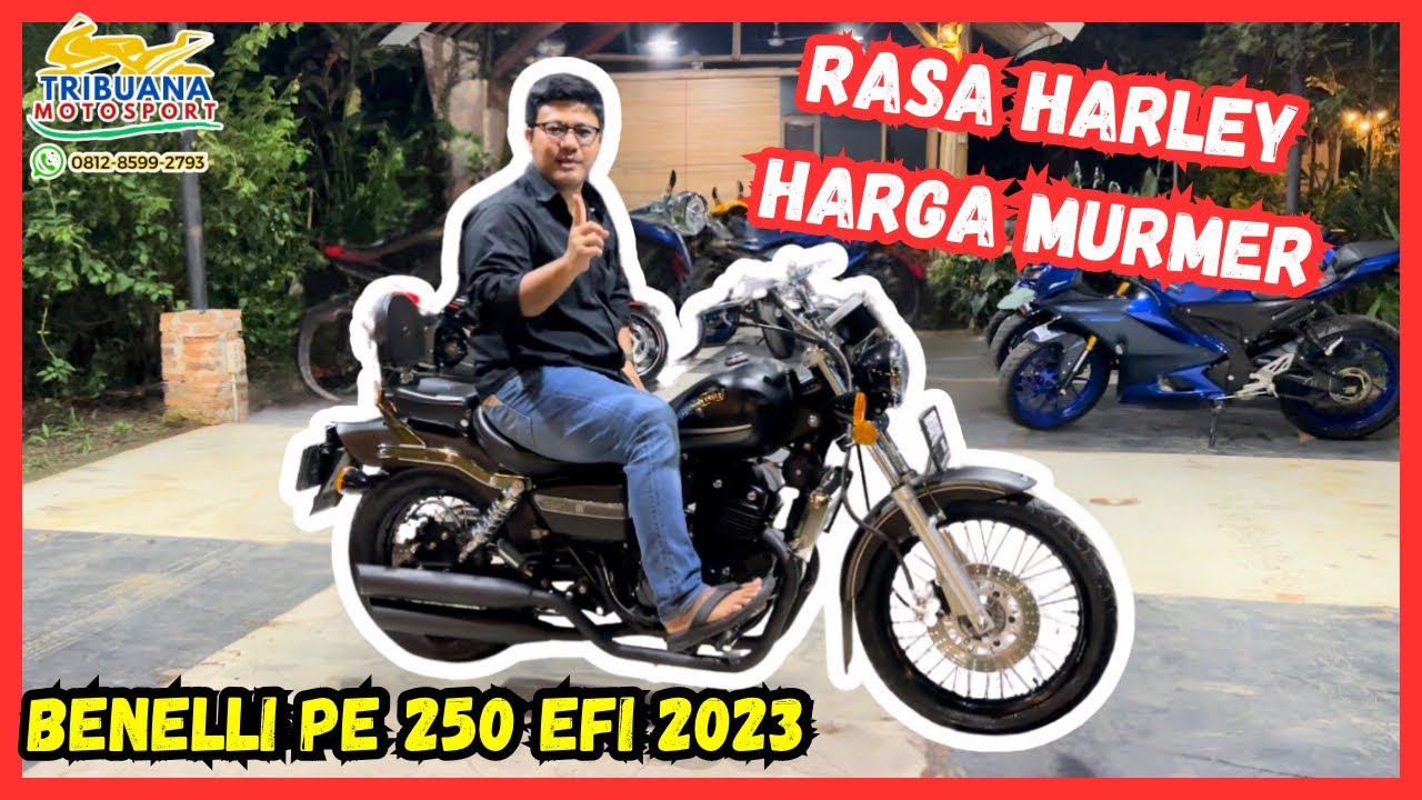 RASA HARLEY NIH🥶JUAL BENELLI PE 250 EFI 2023 - YouTube