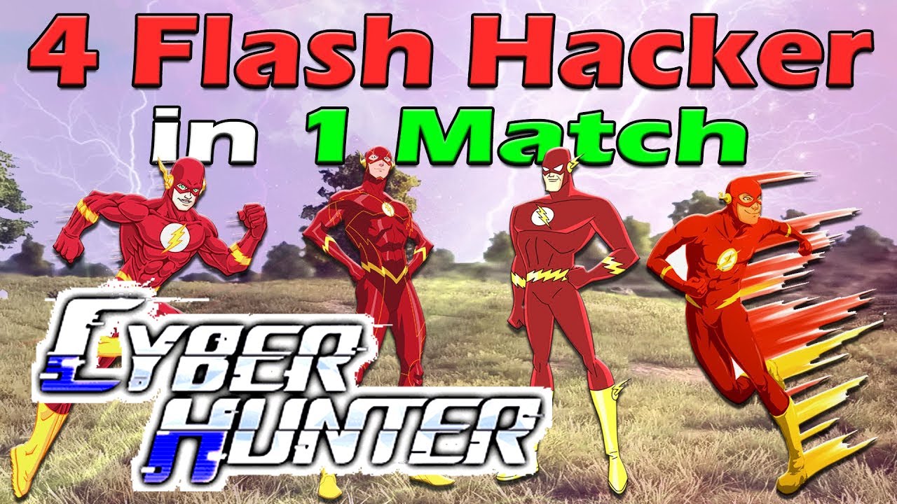 4 Flash Hacker In 1 Match Cyber Hunter Stream Highlight - YouTube