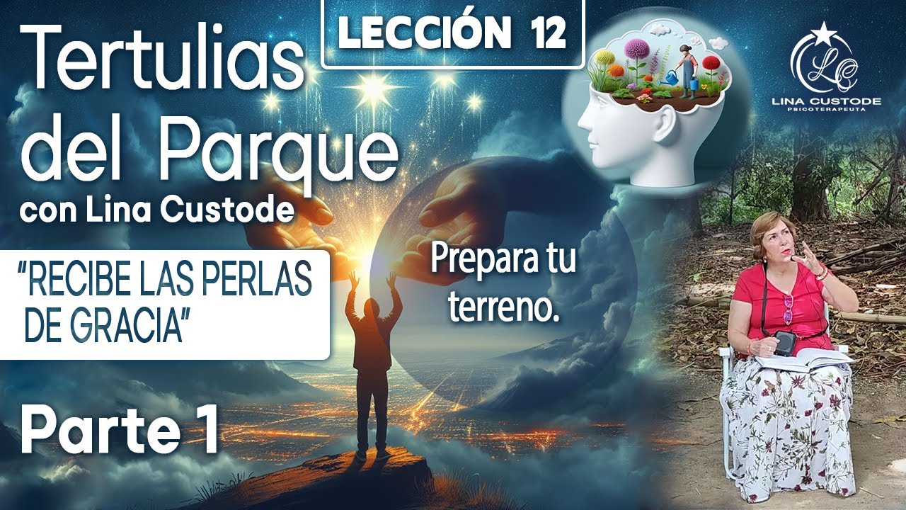 El Camino de la Maestría Lección 12 PARTE 1 | "PREPARA TU TERRENO ...