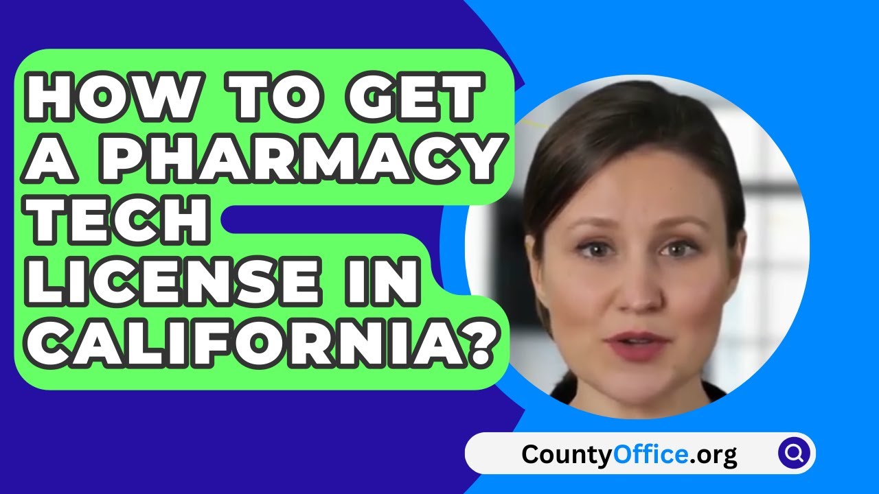 How To Get A Pharmacy Tech License in California? - CountyOffice.org ...