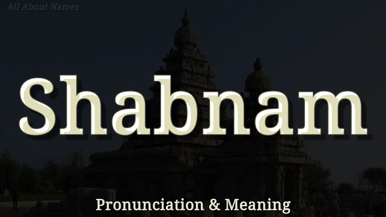 Shabnam - Pronunciation and Meaning - YouTube