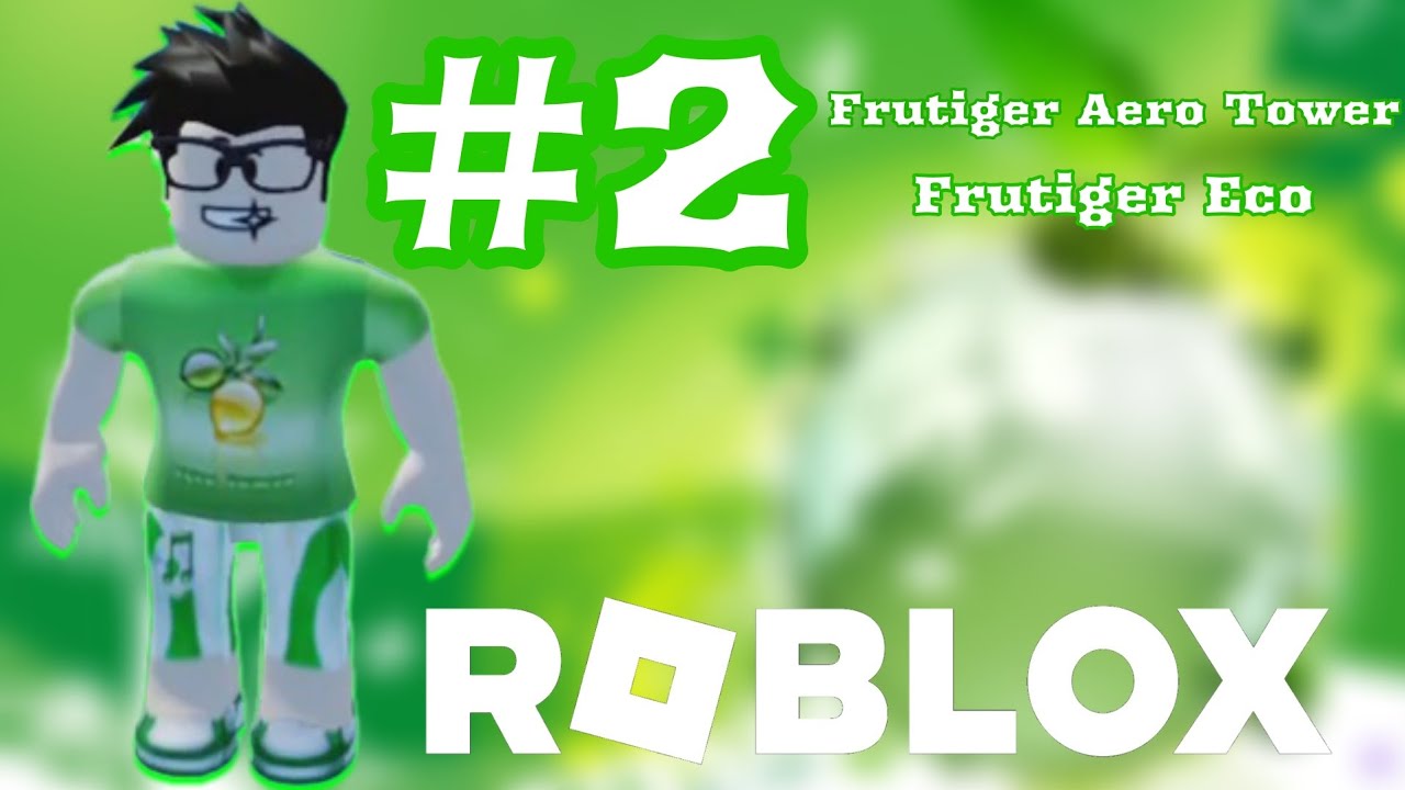 Frutiger Aero Tower 2 Tema Frutiger Eco Roblox Recrutarb Youtube