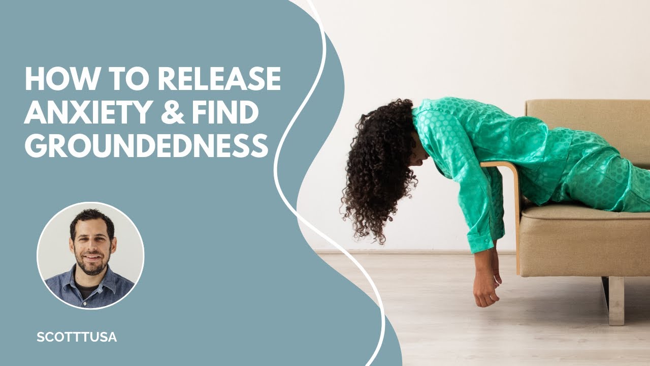 How to Release Anxiety & Find Groundedness - YouTube