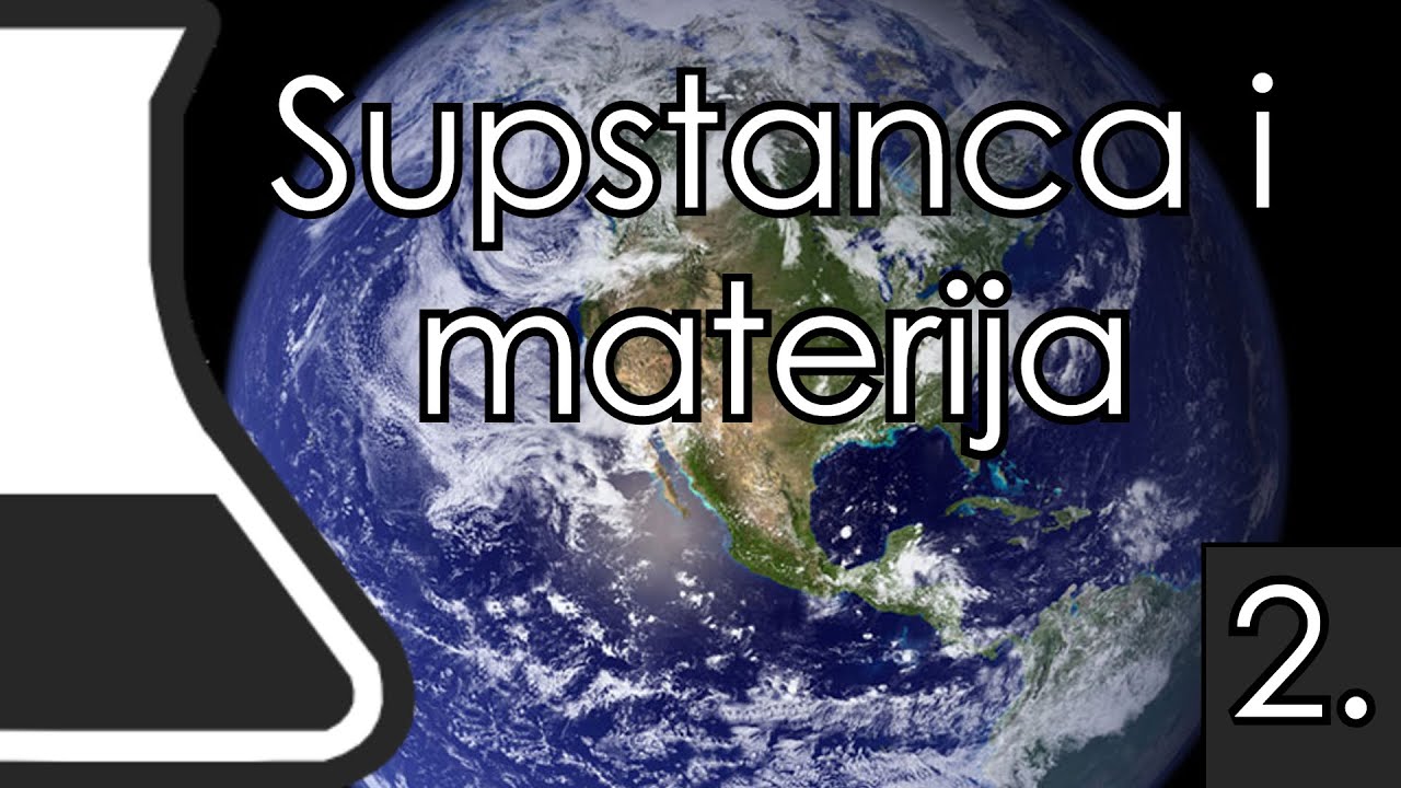 Supstanca i materija | Lekcija 2. - YouTube