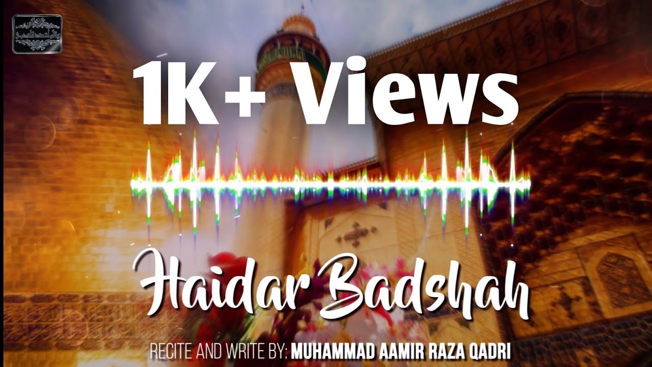 Haider Badshah | New Manqabat 2021 | Maula Ali Manqabat | Muhammad ...