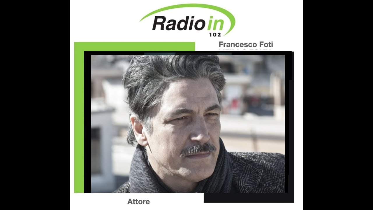 Francesco Foti – Attore – Intervista Radio In - YouTube