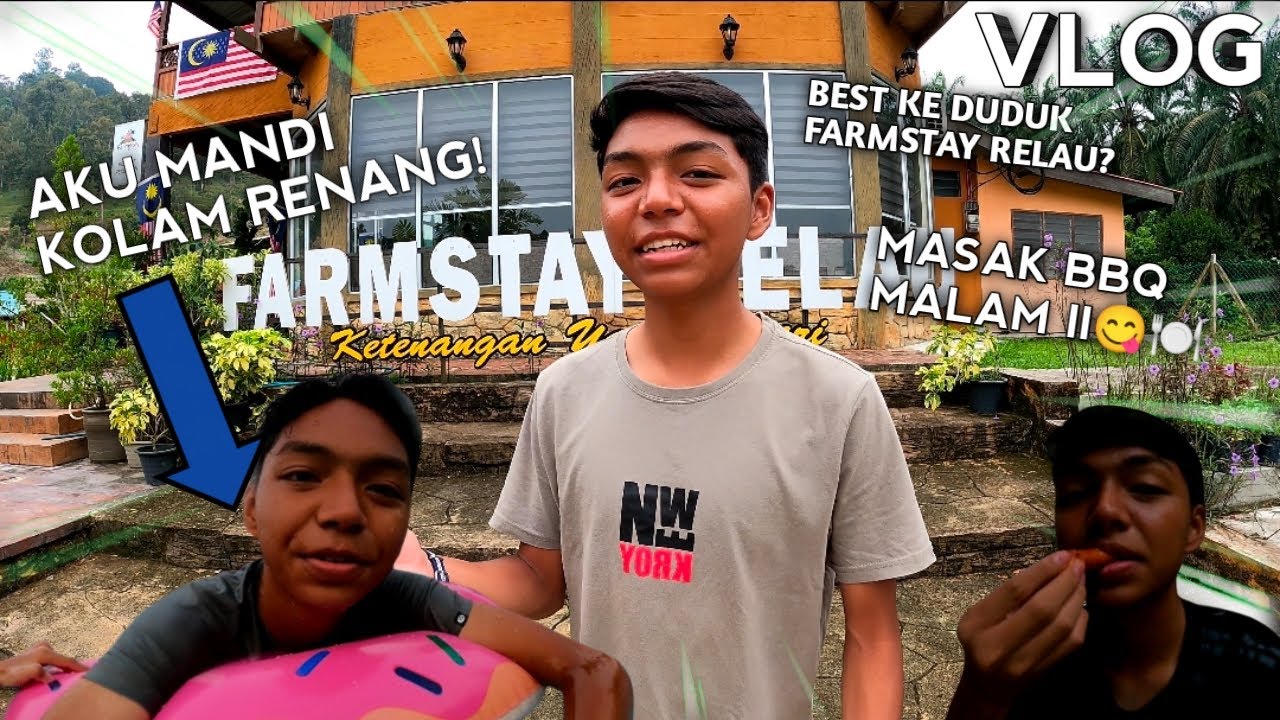 AKU PERGI FARMSTAY RELAU! | BEST KE STAY SITU? | VLOG - YouTube