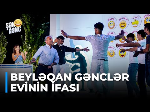Şən Gənc - Beyləqan Gənclər Evinin ifası (31.Bölüm)