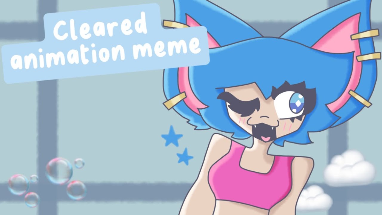 Cleared animation meme ☁️🫧 - YouTube