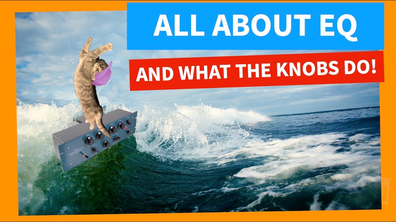 Everything YOU Need To Know About EQ! - YouTube