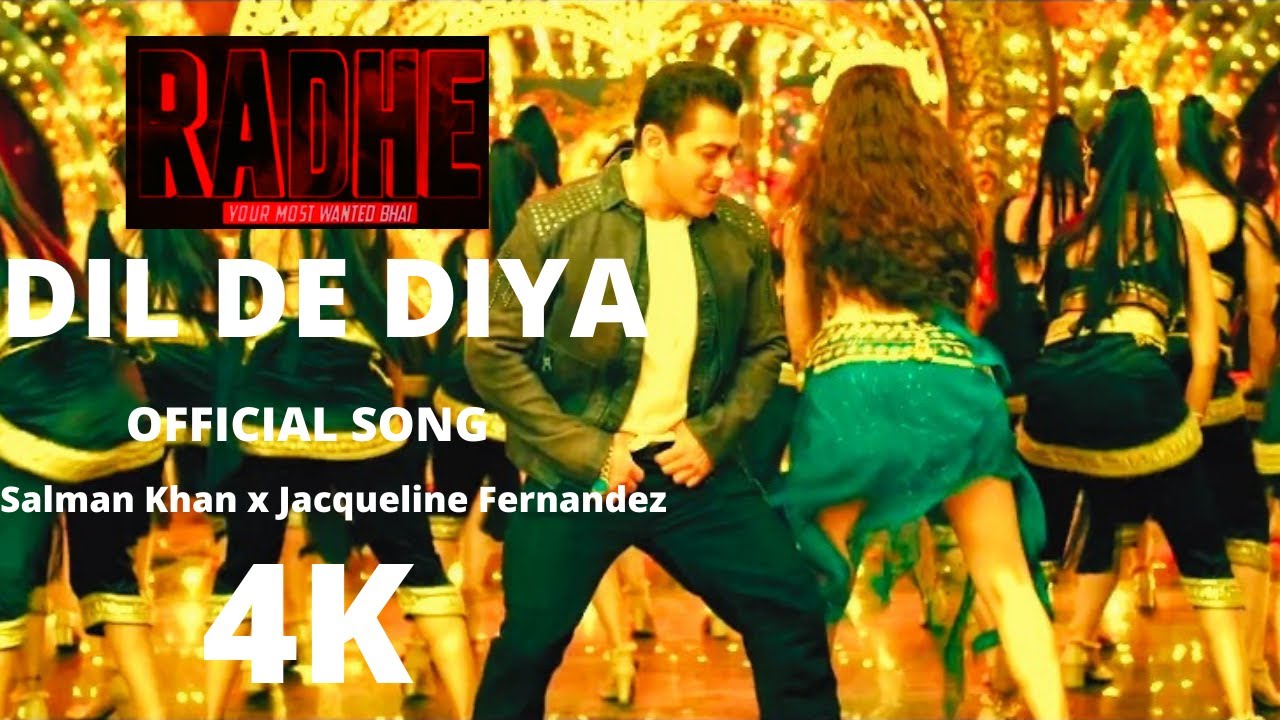 dil de diya song : radhe | salman khan, jacqueline fernandez, ja ...