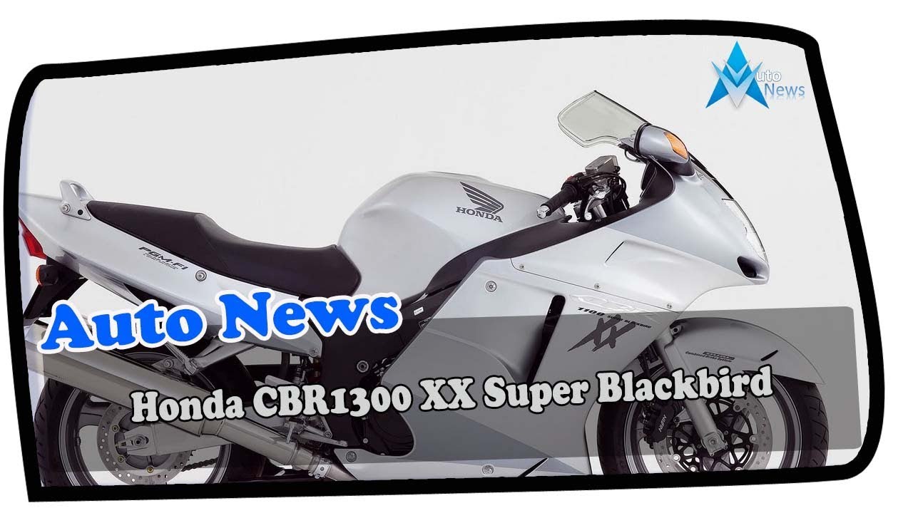 HOT NEWS!!!Honda CBR1300 XX Super Blackbird - YouTube