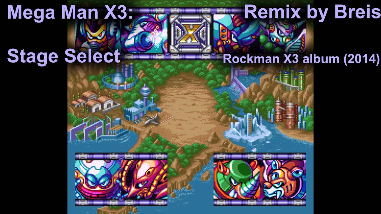 Breis - Mega Man X3: Stage Select (2014) - YouTube
