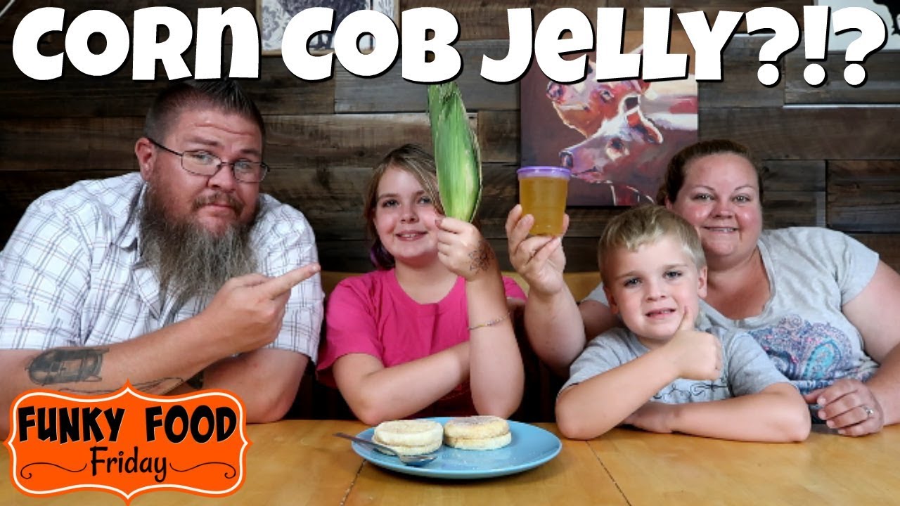 Funky Food Friday || Corn Cob Jelly?! - YouTube