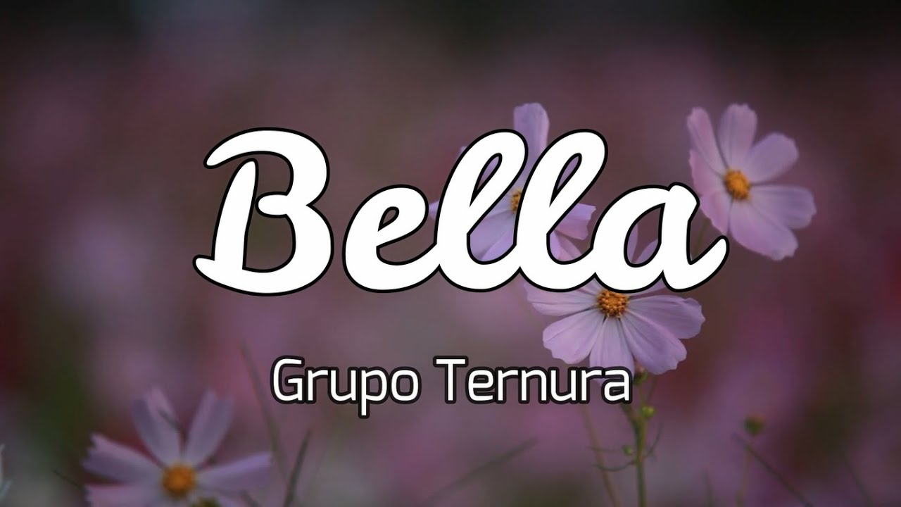 Bella - Grupo Ternura | Cumbia (Letra/Lyrics) - YouTube