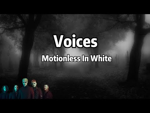 Motionless In White - Voices (Lyrics) - YouTube