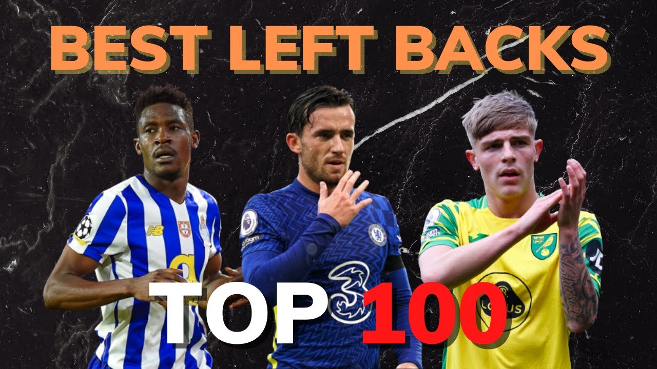 Ranking Top 100 Best Left Backs 2022 | Art Of Defense | Defenders ...