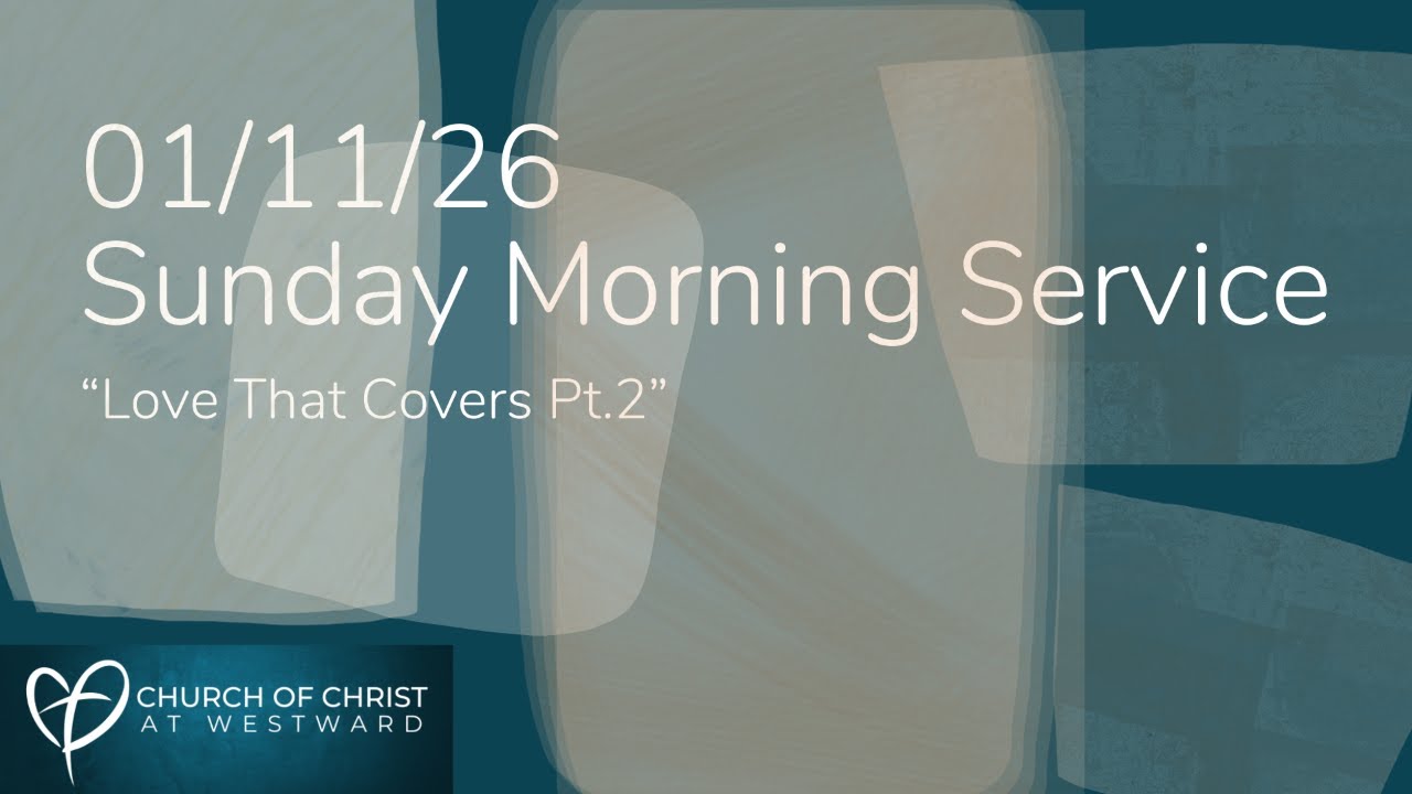 01.07.26 Morning Service "Love That Covers Pt.2" - YouTube