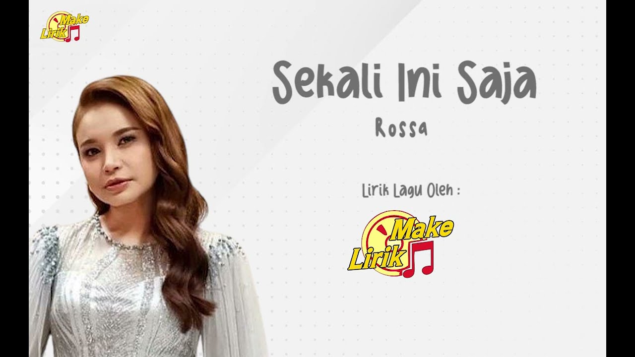 Sekali Ini Saja - Rossa (Lirik Lagu) - YouTube